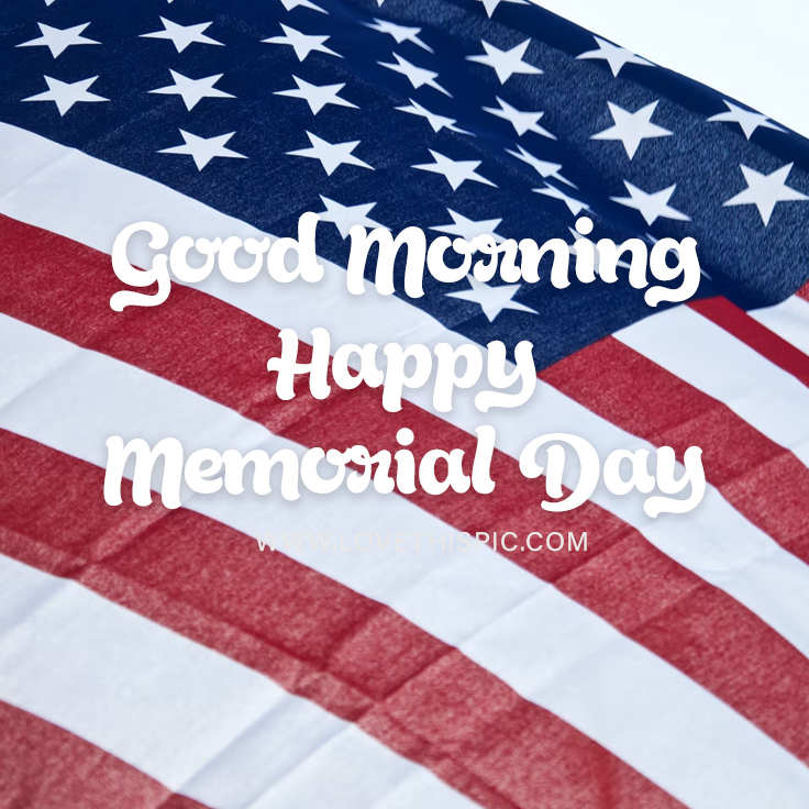 Close Up Of American Flag - Good Morning Happy Memorial Day Pictures ...