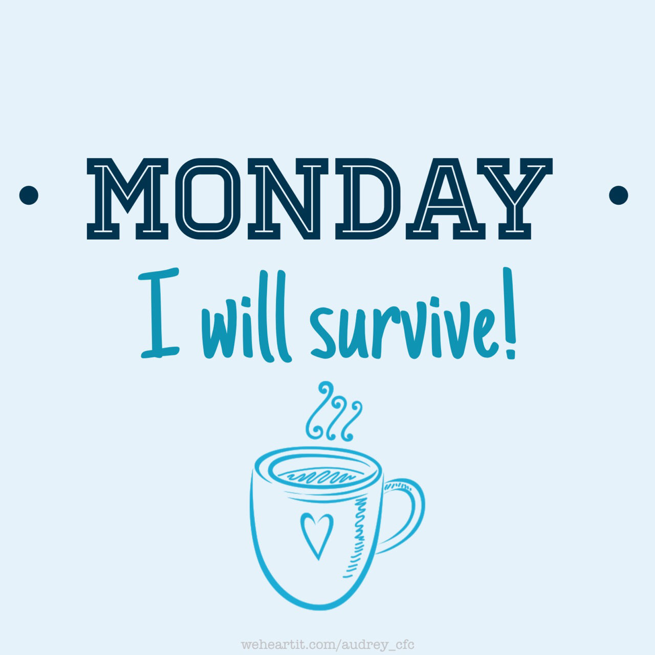 Monday I Will Survive! Pictures, Photos, and Images for Facebook ...
