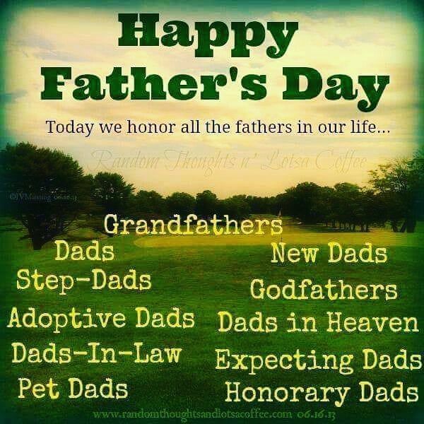 Today We Honor All The Fathers In Our Life...Happy Father's Day ...