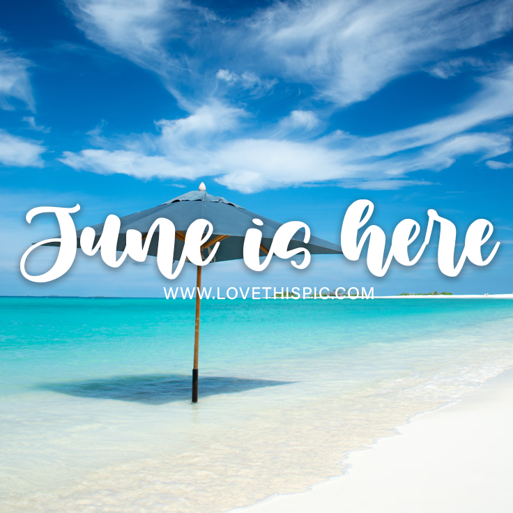 June Is Here Pictures, Photos, and Images for Facebook, Tumblr ...