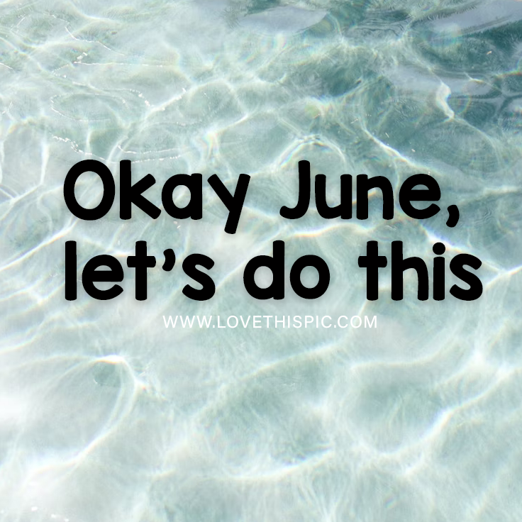 Okay June, Let’s Do This Pictures, Photos, and Images for Facebook ...