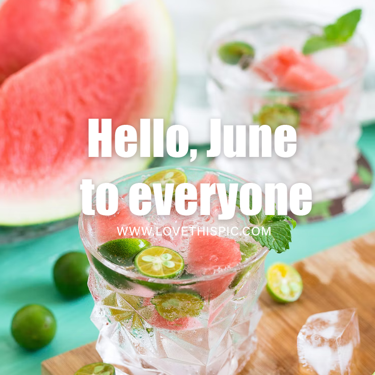 Hello, June To Everyone Pictures, Photos, and Images for Facebook ...