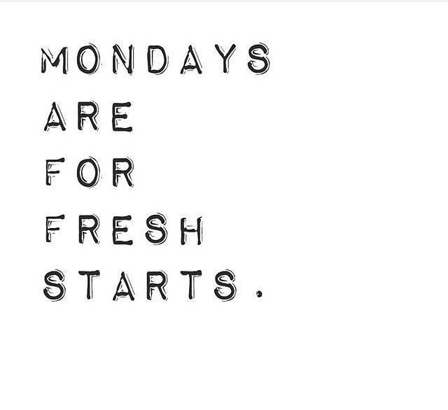 Mondays Are For Fresh Starts Pictures, Photos, and Images for Facebook, Tumblr, Pinterest, and ...