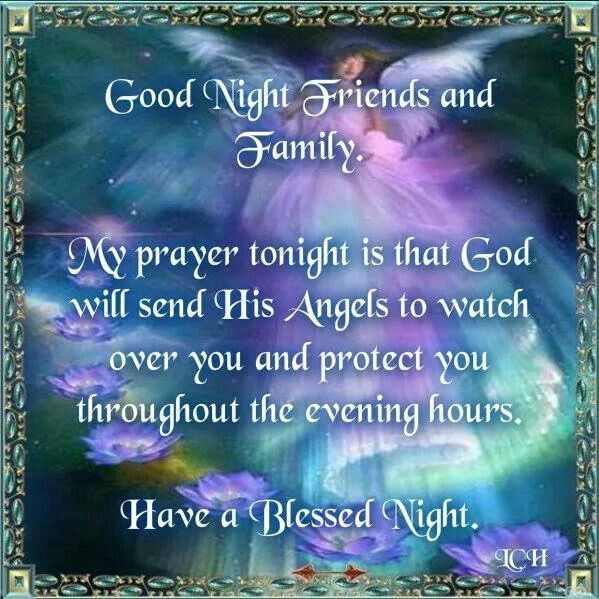 My Prayer Tonight Is That God Will Send His Angels To Watch Over You ...