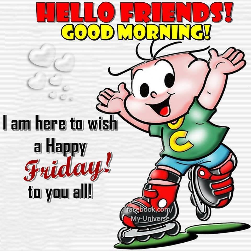 I Am Here To Wish A Happy Friday To You All! Pictures, Photos, and ...