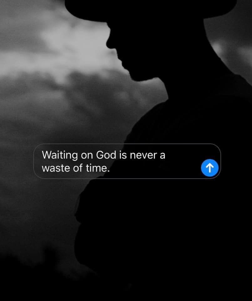 Waiting On God Is Never A Waste Of Time Pictures, Photos, and Images ...