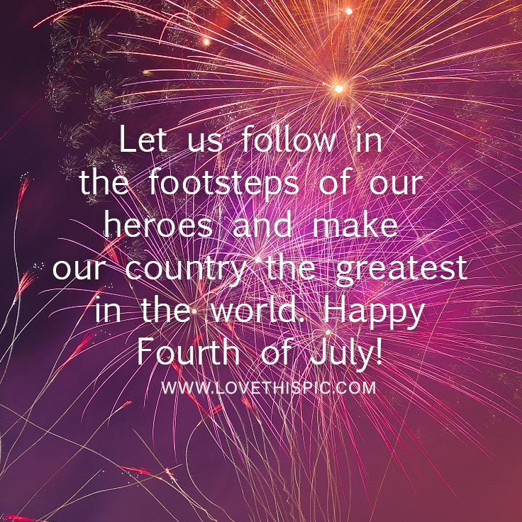 Let Us Follow In The Footsteps Of Our Heroes And Make Our Country The ...