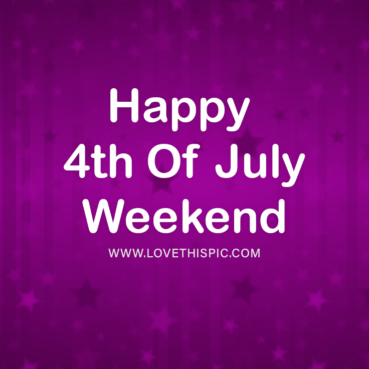 4th Of July Weekend Wish Pictures, Photos, and Images for Facebook ...