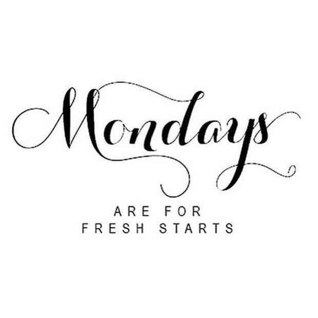 Monday Are For Fresh Starts Pictures, Photos, and Images for Facebook ...