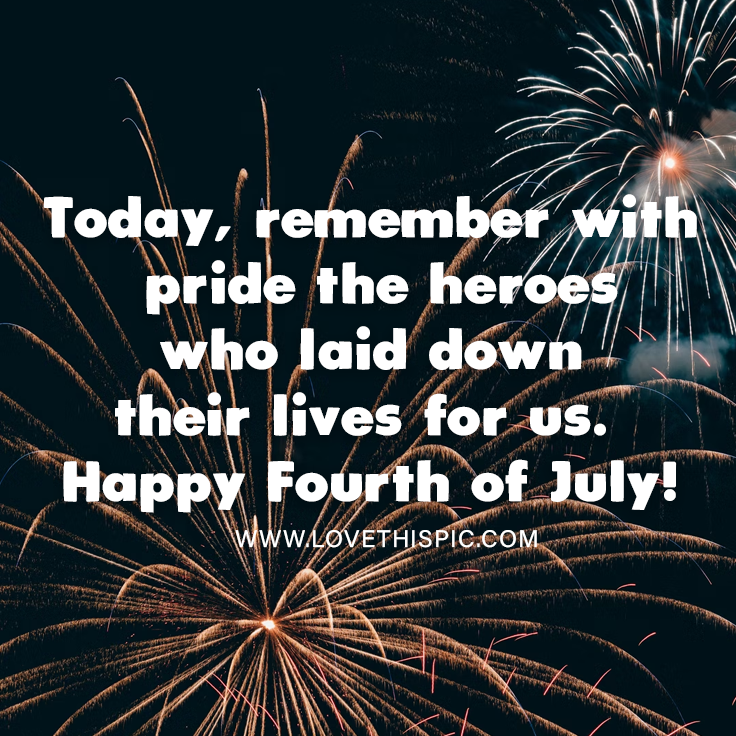 Today, Remember With Pride The Heroes Who Laid Down Their Lives For Us ...