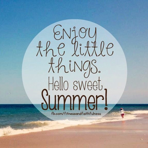 Enjoy The Little Things. Hello Sweet Summer Pictures, Photos, and ...