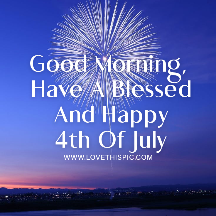 Fireworks In Blue Sky - Good Morning Blessed 4th Of July Pictures ...
