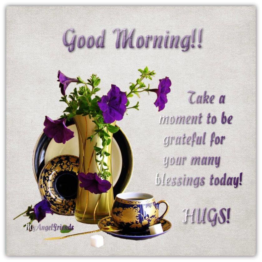 Take A Moment To Be Grateful For Your Many Blessings Today! Pictures ...