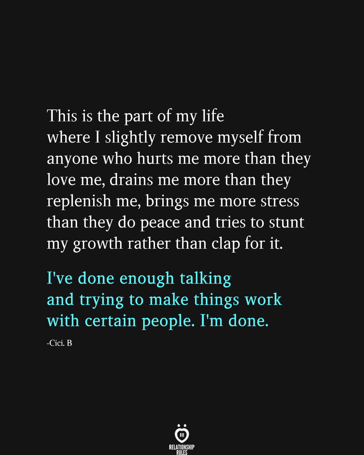 I've Done Enough Talking And Trying To Make Things Work With Certain ...