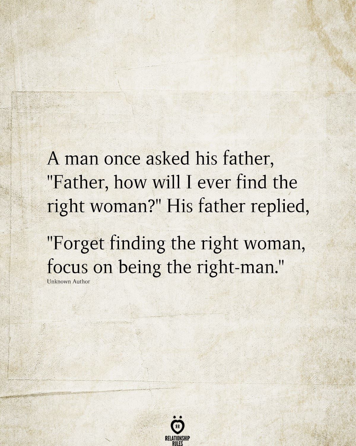 Forget Finding The Right Woman, Focus On Being The Right Man Pictures ...