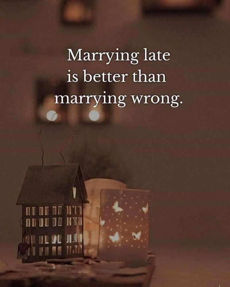 Marrying Late Is Better Than Marrying Wrong. Pictures, Photos, and ...
