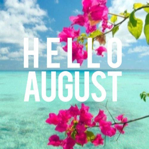 Hello August Pictures, Photos, and Images for Facebook, Tumblr ...