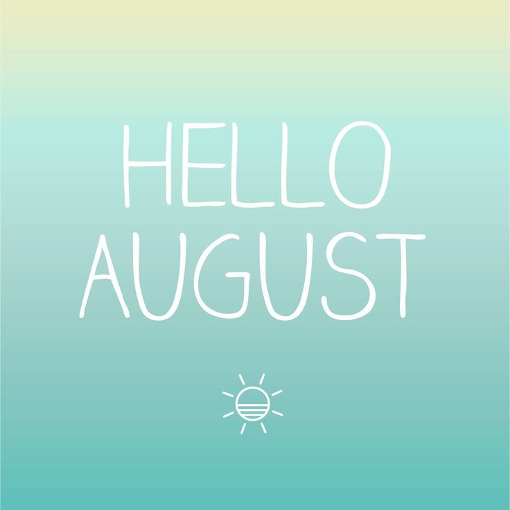 Hello August Short Quote Pictures, Photos, and Images for Facebook ...