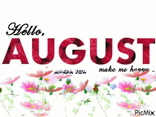 Make Me Happy August Pictures, Photos, and Images for Facebook, Tumblr ...