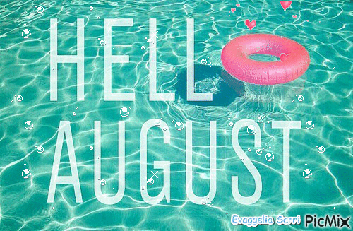 Hello August Pictures, Photos, and Images for Facebook, Tumblr ...