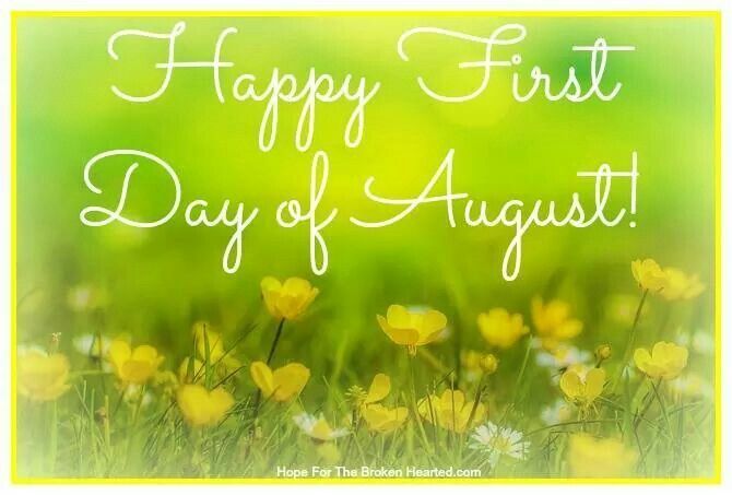 Happy First Day Of August Pictures, Photos, and Images for Facebook ...