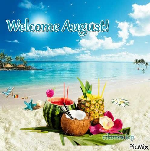 Welcome August! Pictures, Photos, and Images for Facebook, Tumblr ...