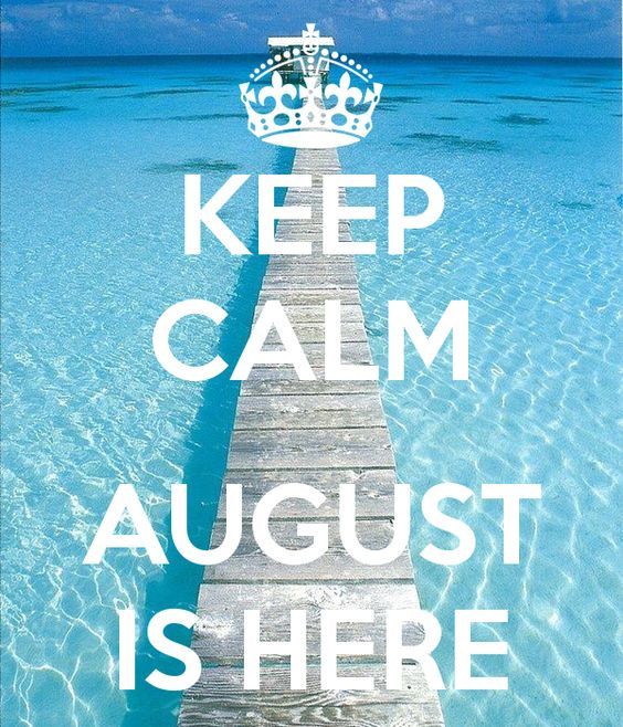 Keep Calm, August Is Here Pictures, Photos, and Images for Facebook ...