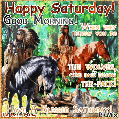 Native Americans On Horses - Happy Saturday! Good Morning Pictures ...