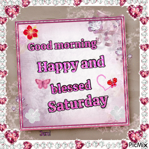 Good Morning: Happy And Blessed Saturday Pictures, Photos, and Images ...