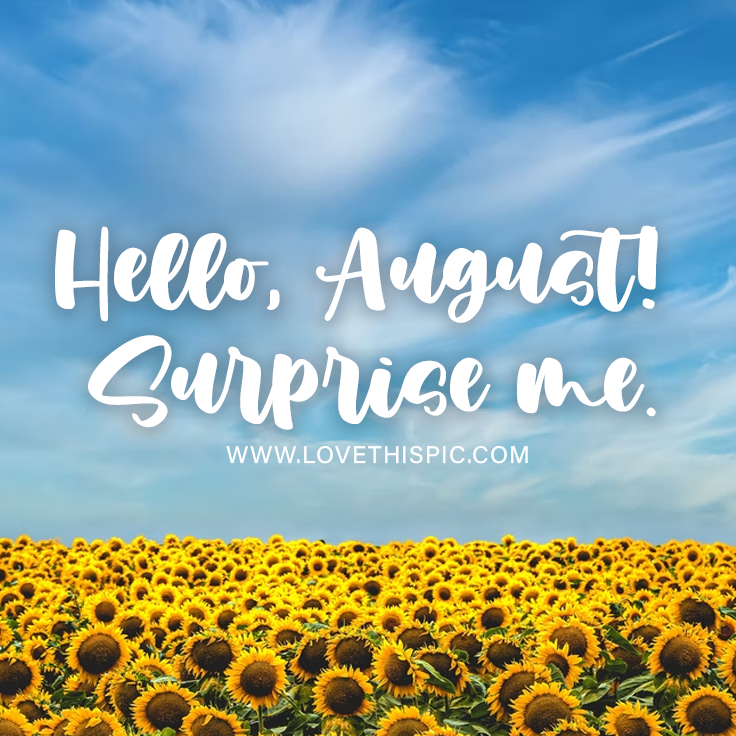 Hello August Images