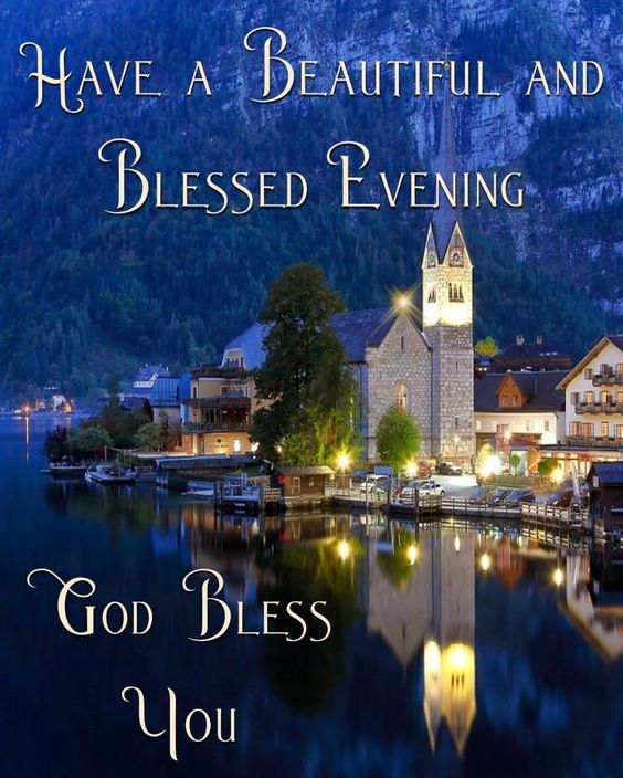Have A Beautiful And Blessed Evening Pictures, Photos, and Images for ...