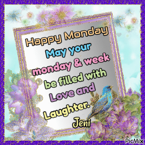 May Your Monday & Week Be Filled With Love And Laugher. Pictures ...