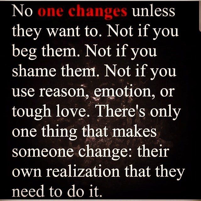 No One Changes Unless They Want To. Pictures, Photos, and Images for ...