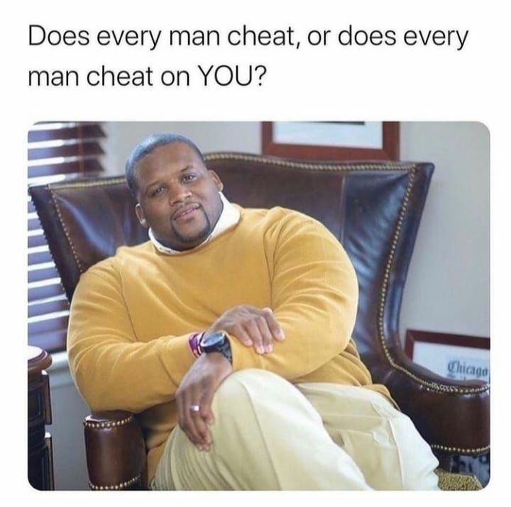 Does Every Man Cheat, Or Does Every Man Cheat On YOU? Pictures, Photos ...