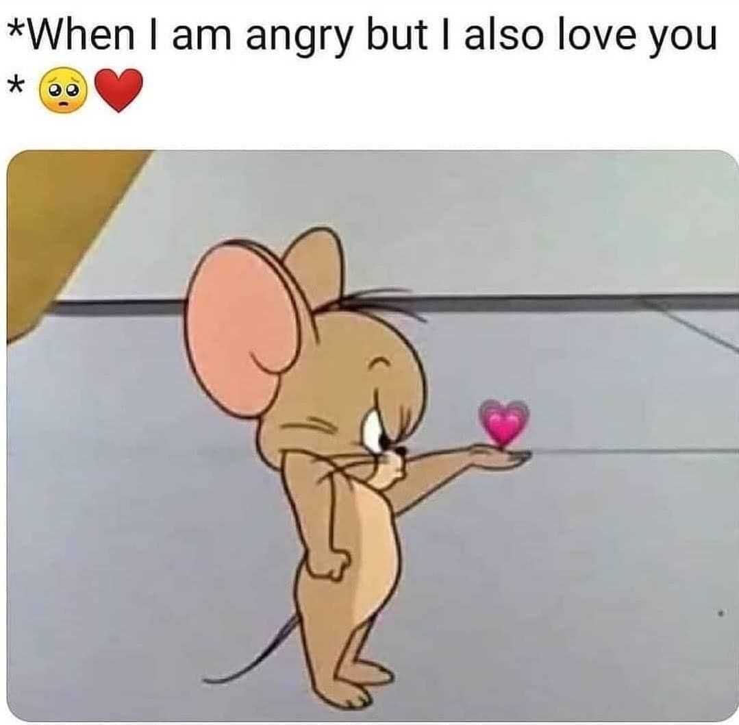 When I Am Angry But I Also Love You Pictures, Photos, and Images for ...