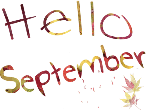 Hello September Animated Quote 2022 Pictures, Photos, and Images for ...