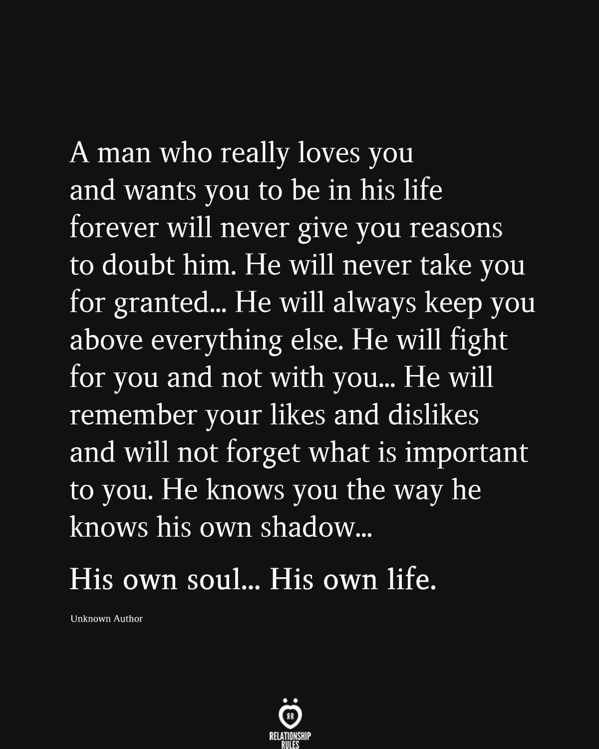 A Man Who Really Loves You And Wants You To Be In His Life Forever Will ...