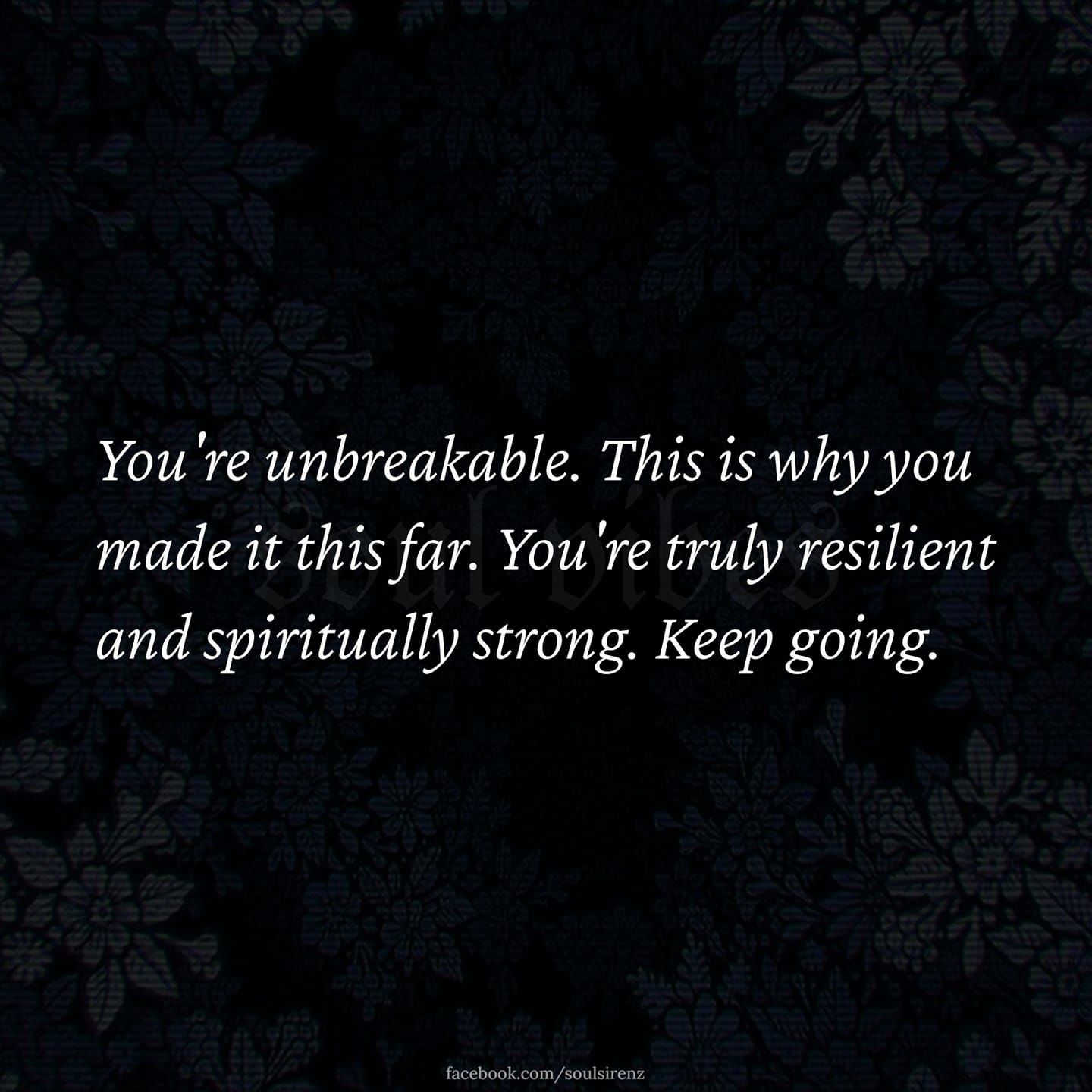 You're Unbreakable. Pictures, Photos, and Images for Facebook, Tumblr ...