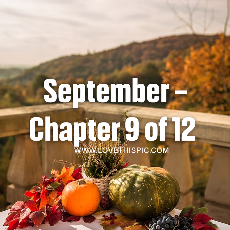 September – Chapter 9 Of 12 Pictures, Photos, and Images for Facebook ...