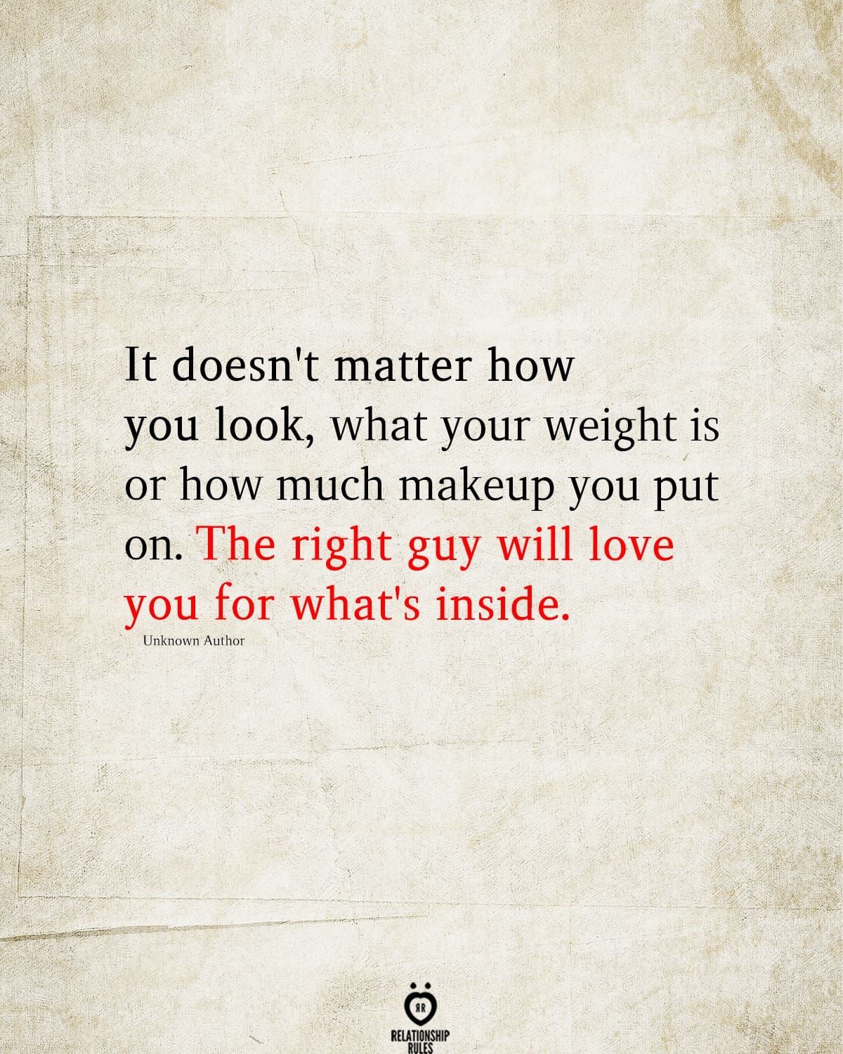 The Right Guy Will Love You For What's Inside Pictures, Photos, and ...