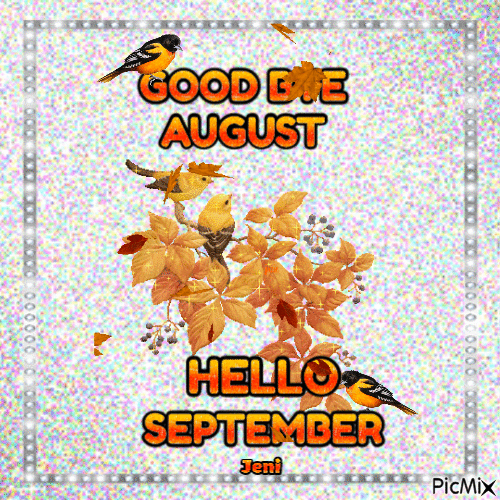 Goodbye August....Hello September Pictures, Photos, and Images for ...