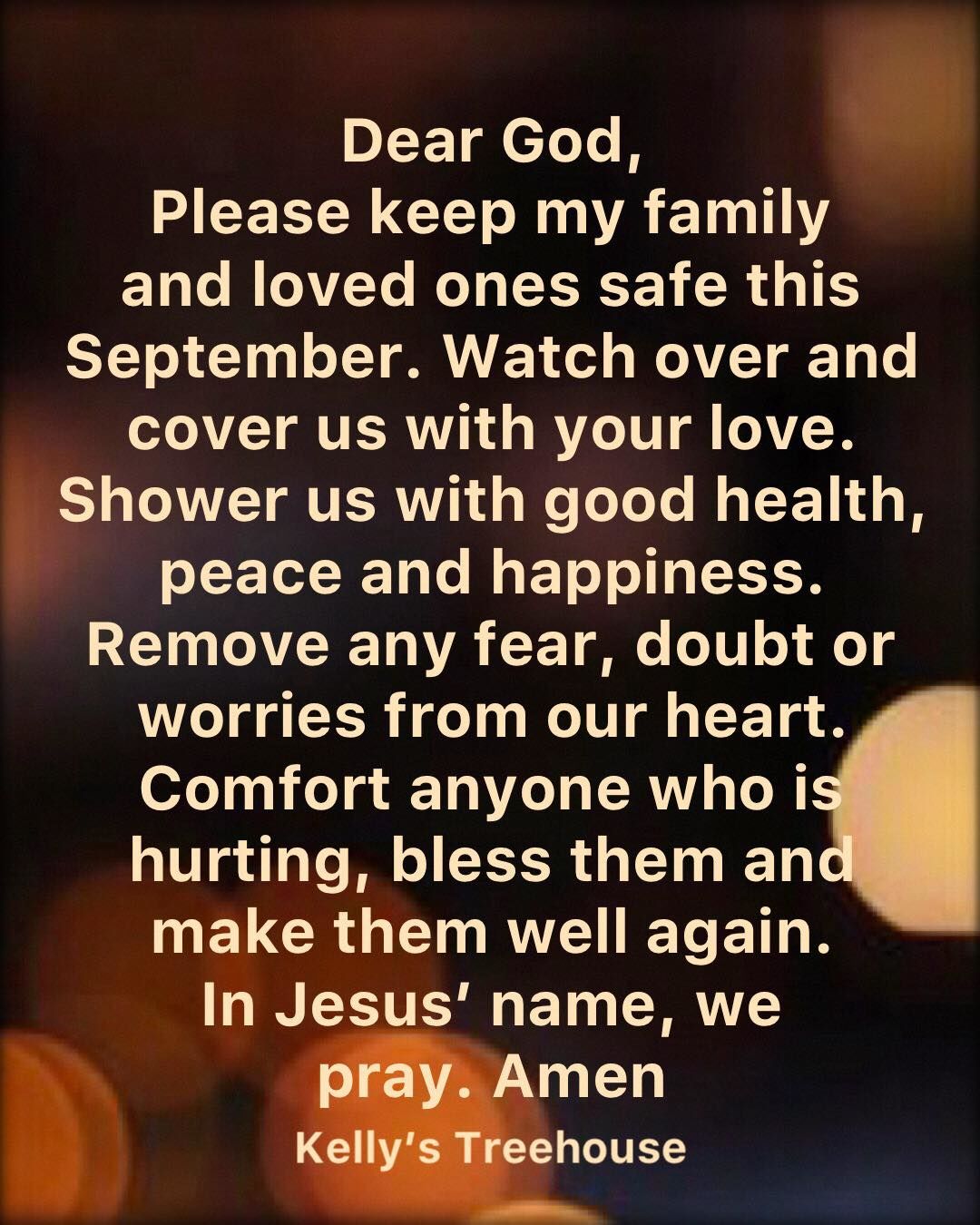 Dear God, Please Keep My Family And Loved Ones Safe This September ...