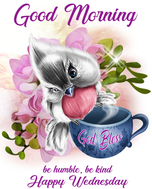 Good Morning: Be Humble, Be Kind, Happy Wednesday Pictures, Photos, and ...