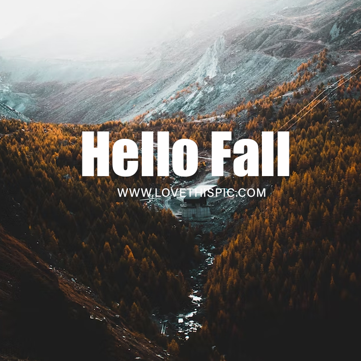 Brown Mountains - Hello Fall Quote Pictures, Photos, and Images for ...