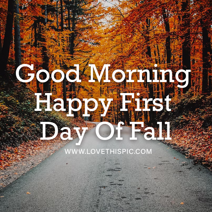 Concrete Fall Road - Good Morning, Happy First Day Of Fall Pictures ...