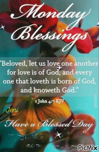 1 John 4:7 Scripture - Monday Blessings Pictures, Photos, and Images ...