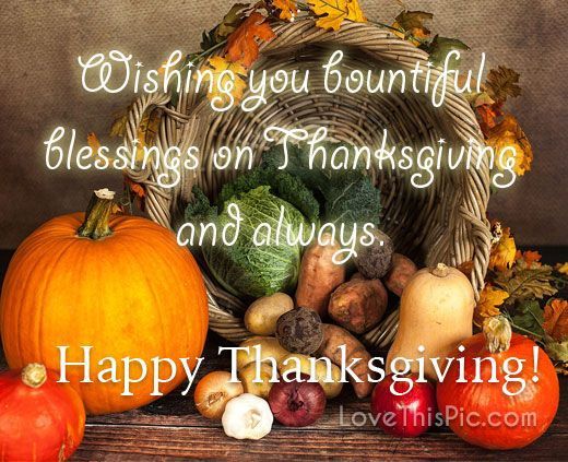 Wishing Your Bountiful Blessings On Thanksgiving And Always Pictures ...