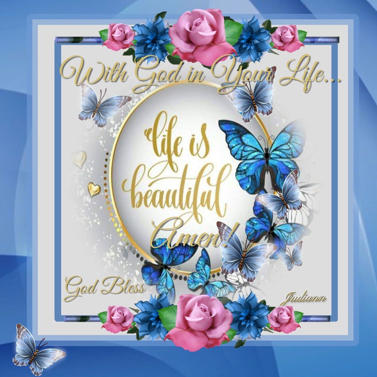 With God In Your Life...Life Is Beautiful, Amen! Pictures, Photos, and ...