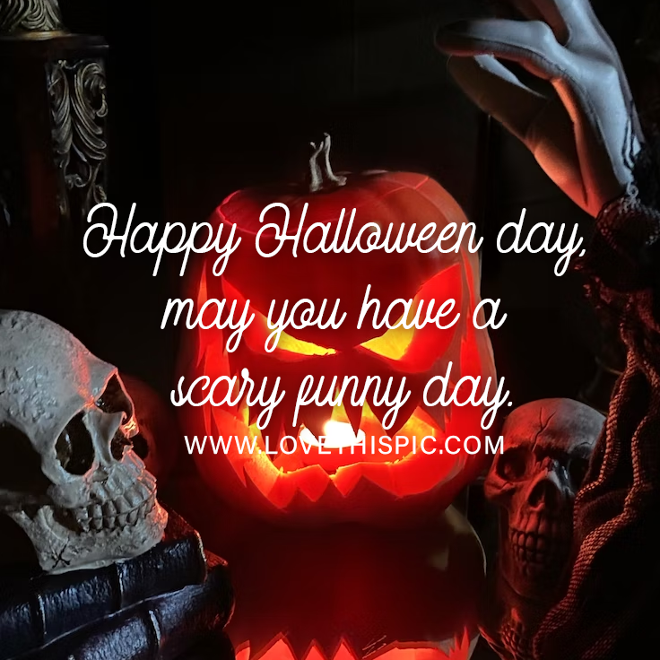 Happy Halloween Day, May You Have A Scary Funny Day. Pictures, Photos ...