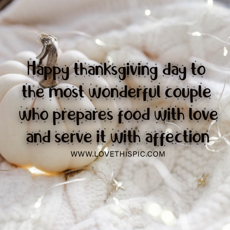 Happy Thanksgiving Day To The Most Wonderful Couple Who Prepares Food ...